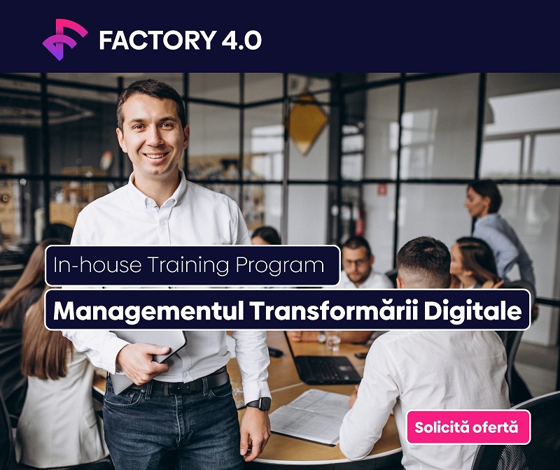 FACTORY 4.0 - Digitalizare | Manager Transformare Digitală - FACTORY 4.0
